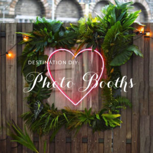 Destination Wedding DIY: Photo Booths | Destination Weddings Blog